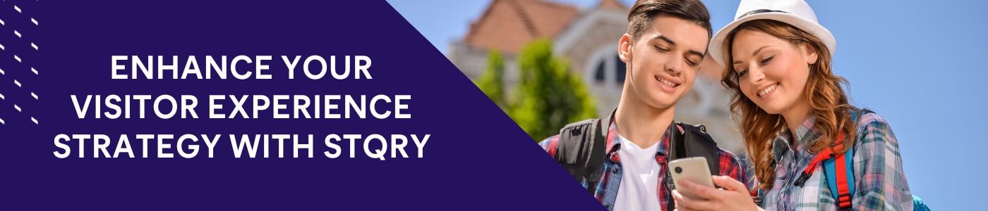 How to Craft a Visitor Experience Strategy | STQRY